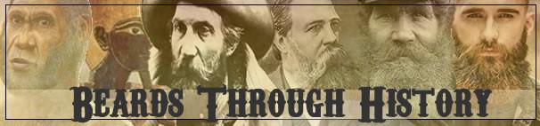 HISTORY OF THE BEARD – The Beard and The Wonderful